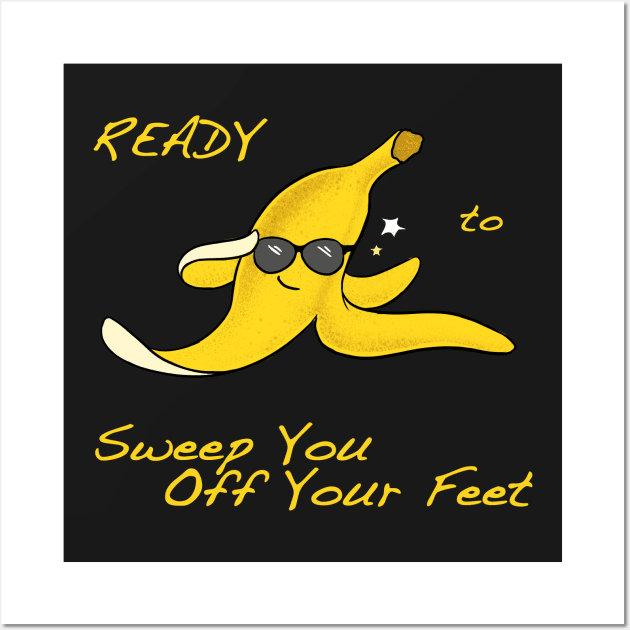 Ready to sweep you off your feet - Sweep You Off Your Feet - Posters ...